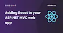 Adding React to your ASP.NET MVC web app - This Dot Labs