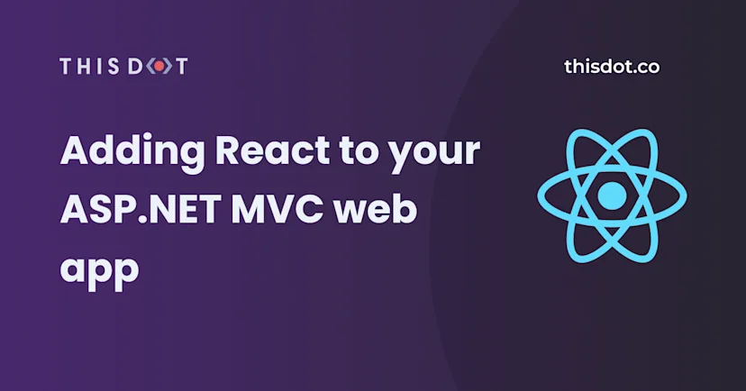 Adding React to your ASP.NET MVC web app - This Dot Labs