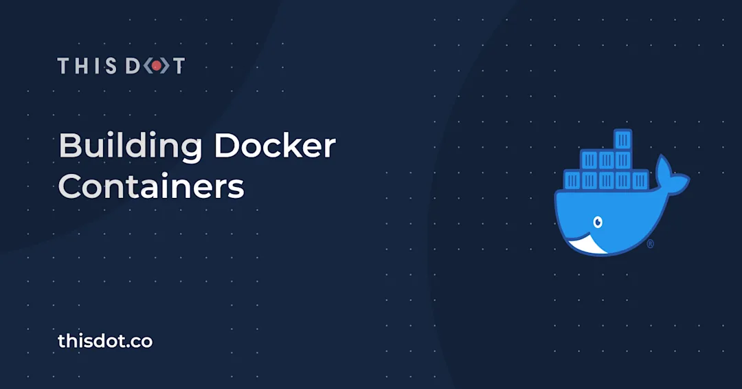 Getting Started with Docker - This Dot Labs