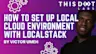 How to set up local cloud environment with LocalStack - This Dot Labs