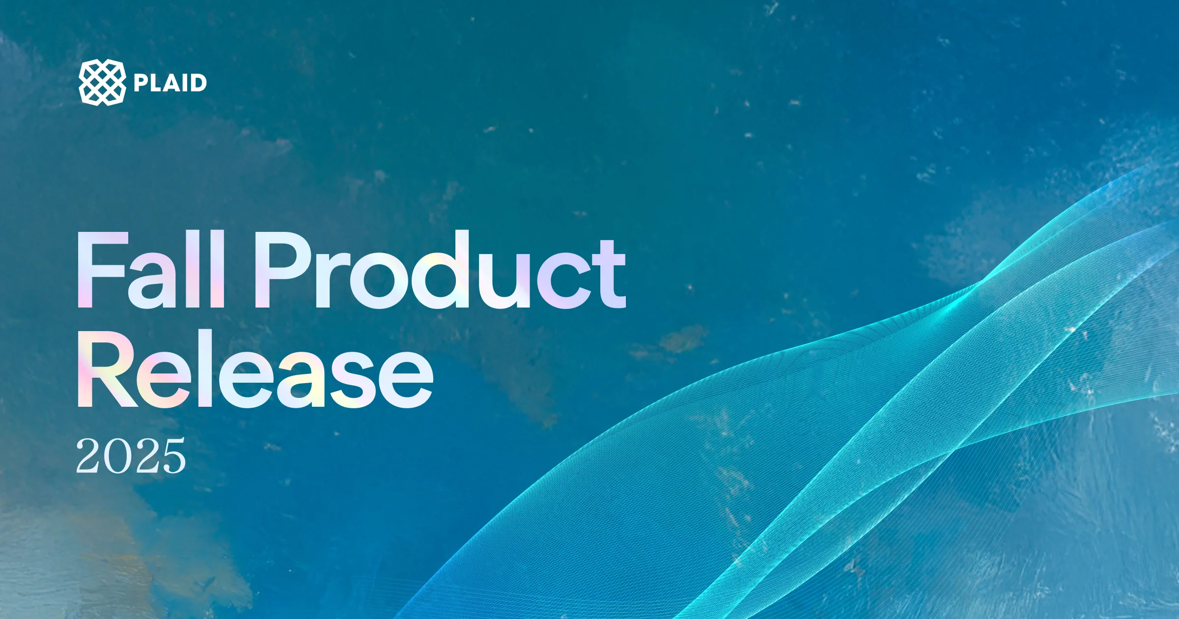 Plaid’s Fall 2025 Product Release | Plaid