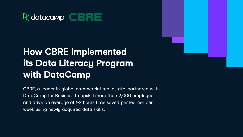 How CBRE Implemented its Data Literacy Program with DataCamp | DataCamp