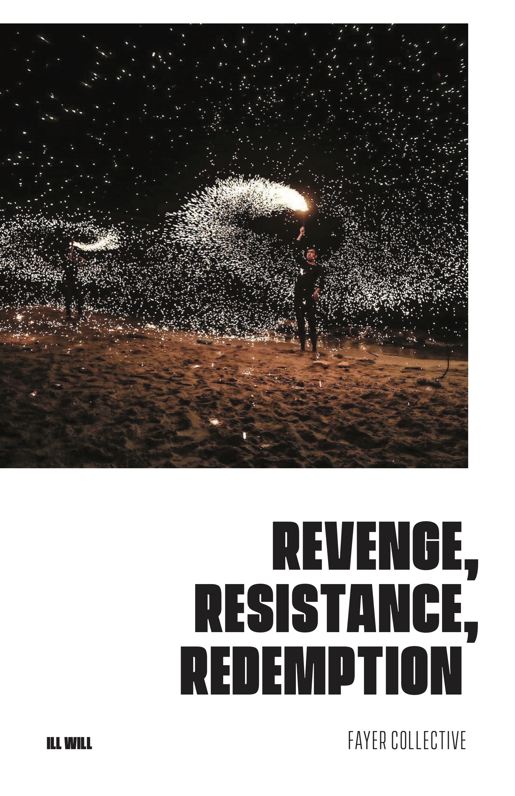 Revenge, Resistance, Redemption • Ill Will